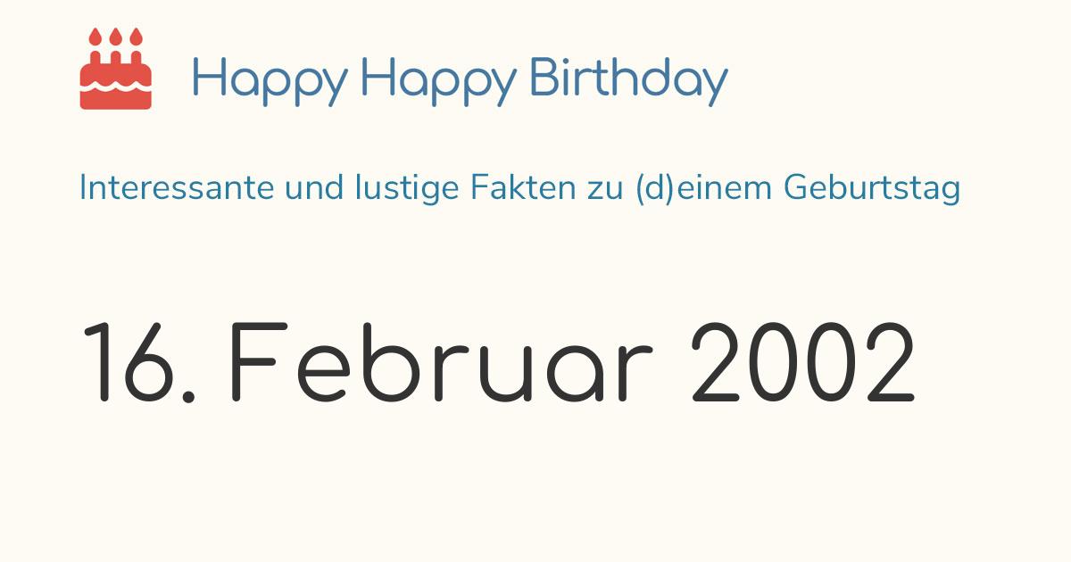 16. Februar 2002 (Samstag): Geburtstag, Sternzeichen & Wochentag