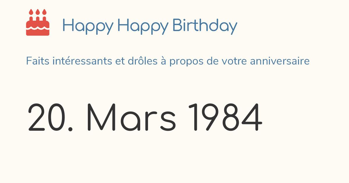 20. Mars 1984 (Mardi): Anniversaire, Zodiaque & Jour de la semaine
