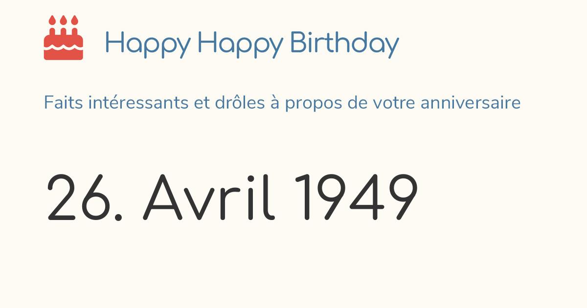 26. Avril 1949 (Mardi): Anniversaire, Zodiaque & Jour de la semaine
