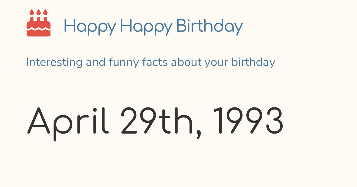 April 29th, 1993 (Thursday): Birthday, Zodiac & Weekday