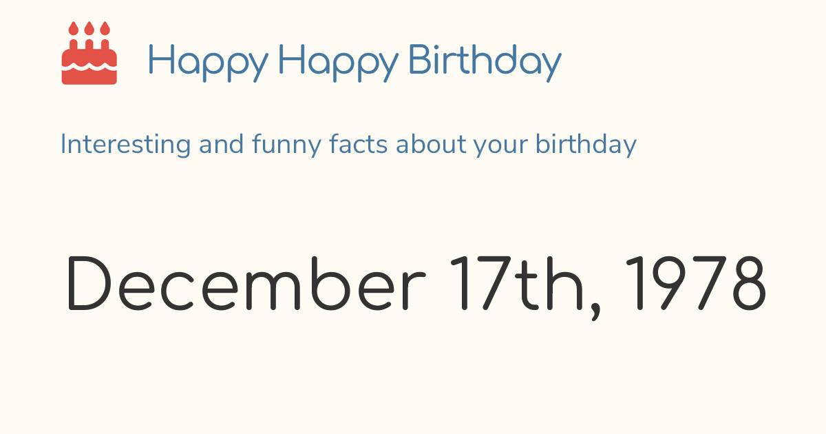 December 17th, 1978 (Sunday): Birthday, Zodiac & Weekday
