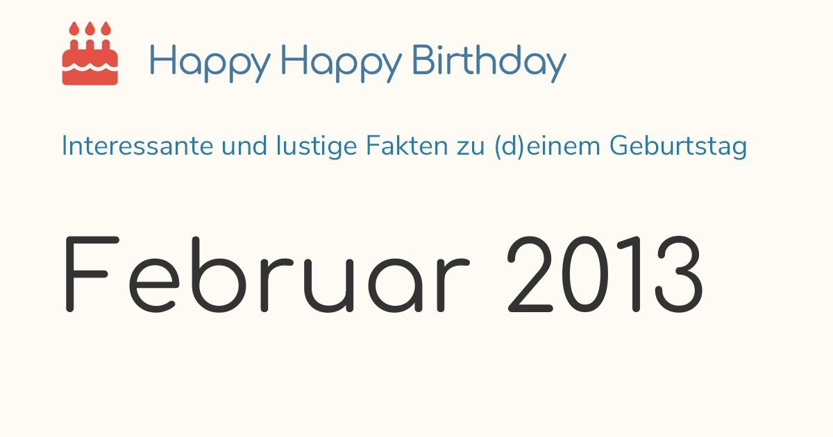 Februar 2013: Kalender, Geburtstag & Sternzeichen