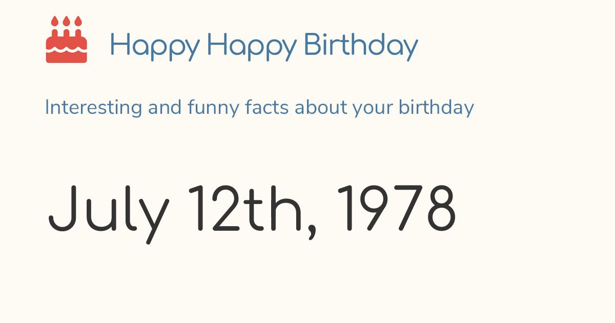 July 12th, 1978 (Wednesday): Birthday, Zodiac & Weekday