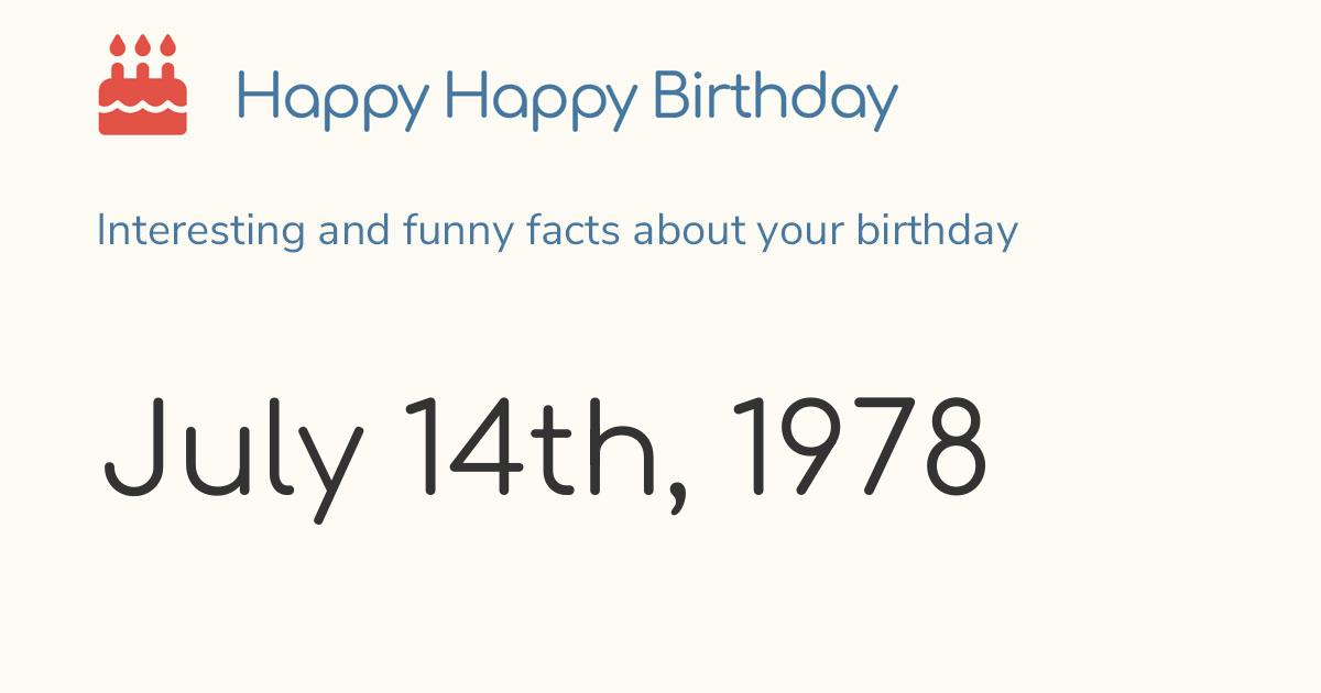 July 14th, 1978 (Friday): Birthday, Zodiac & Weekday