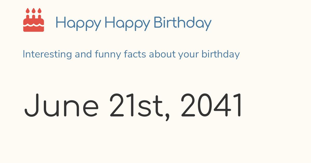 June 21st, 2041 (Friday): Birthday, Zodiac & Weekday