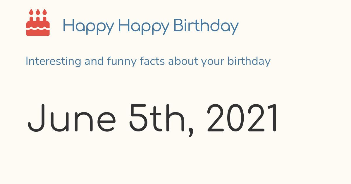 June 5th, 2021 (Saturday): Birthday, Zodiac & Weekday