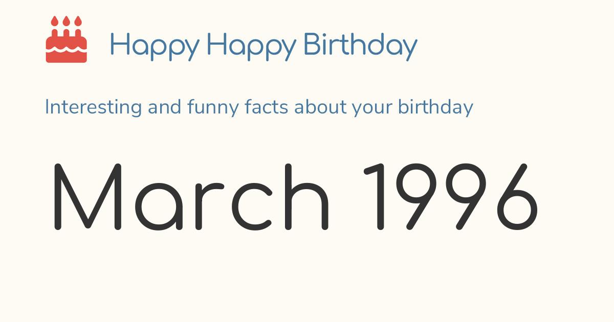 March 1996: Calendar, birthday & Zodiac