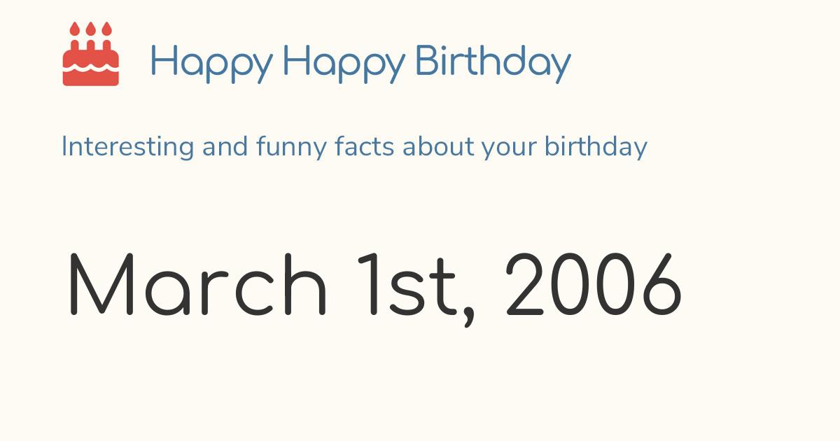 March 1st, 2006 (Wednesday): Birthday, Zodiac & Weekday