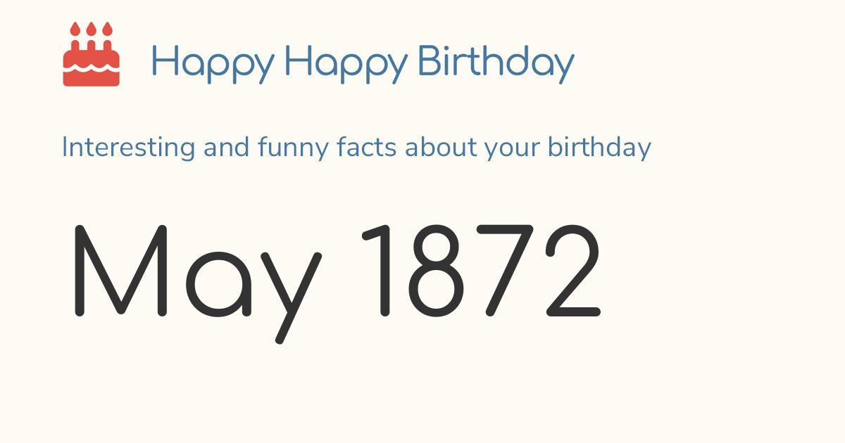 May 1872: Calendar, birthday & Zodiac