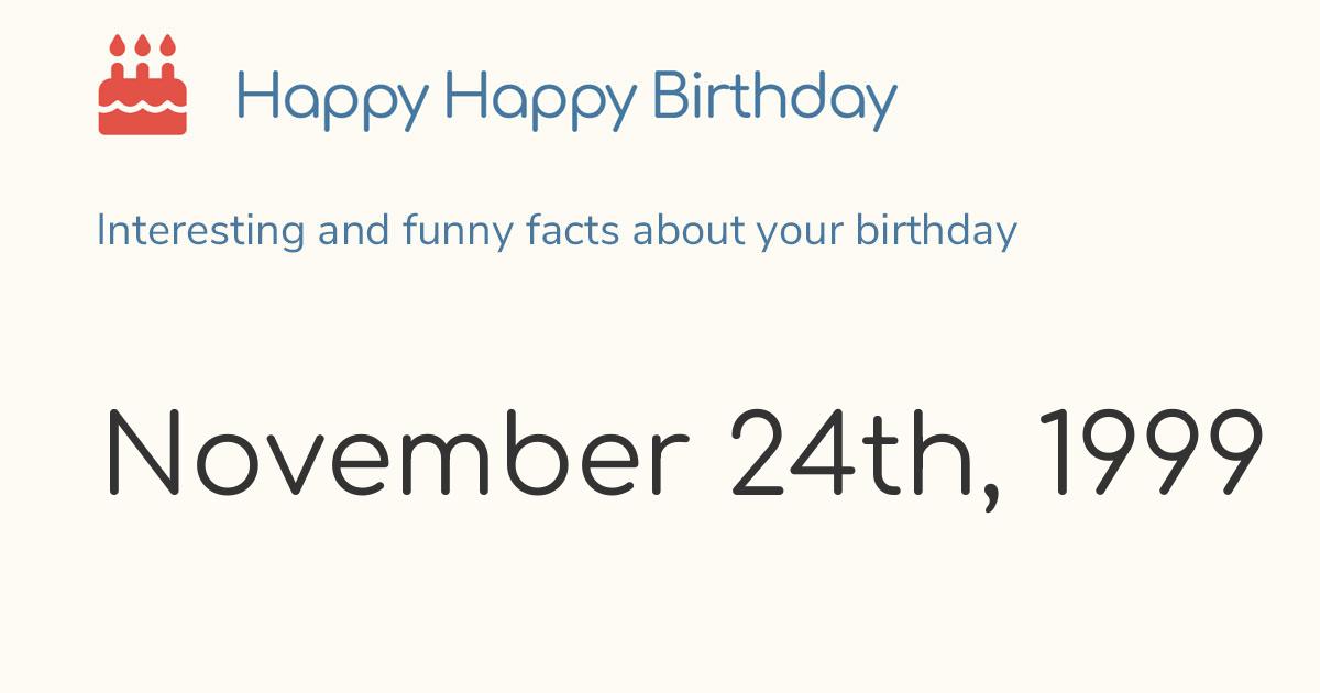 November 24th, 1999 (Wednesday): Birthday, Zodiac & Weekday