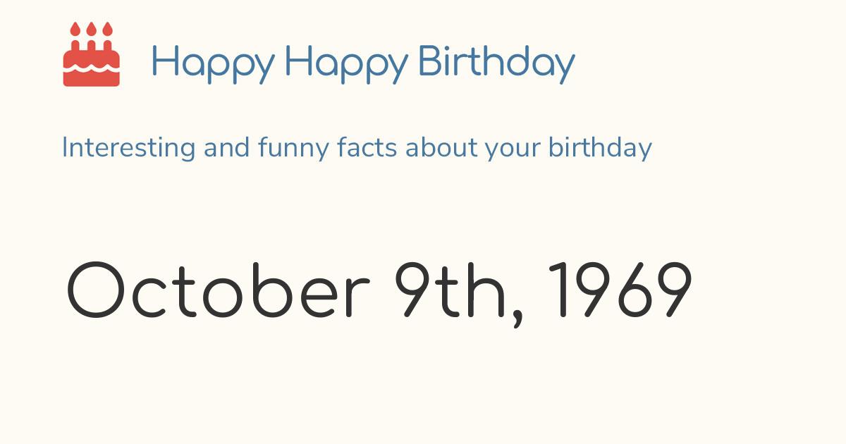 October 9th, 1969 (Thursday): Birthday, Zodiac & Weekday