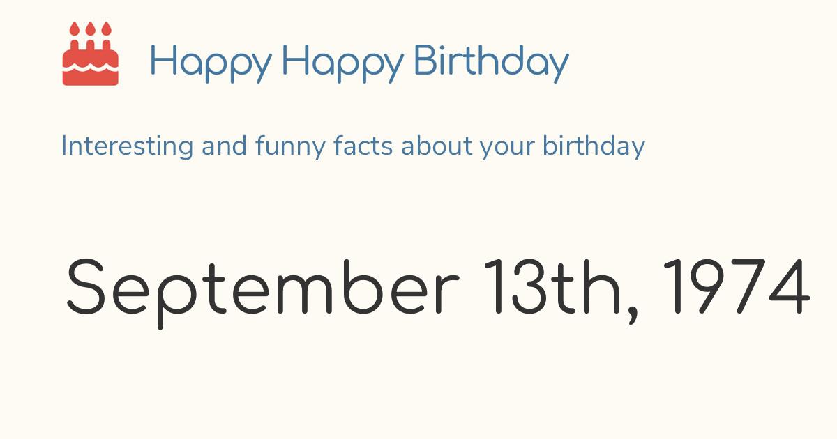 September 13th, 1974 (Friday): Birthday, Zodiac & Weekday