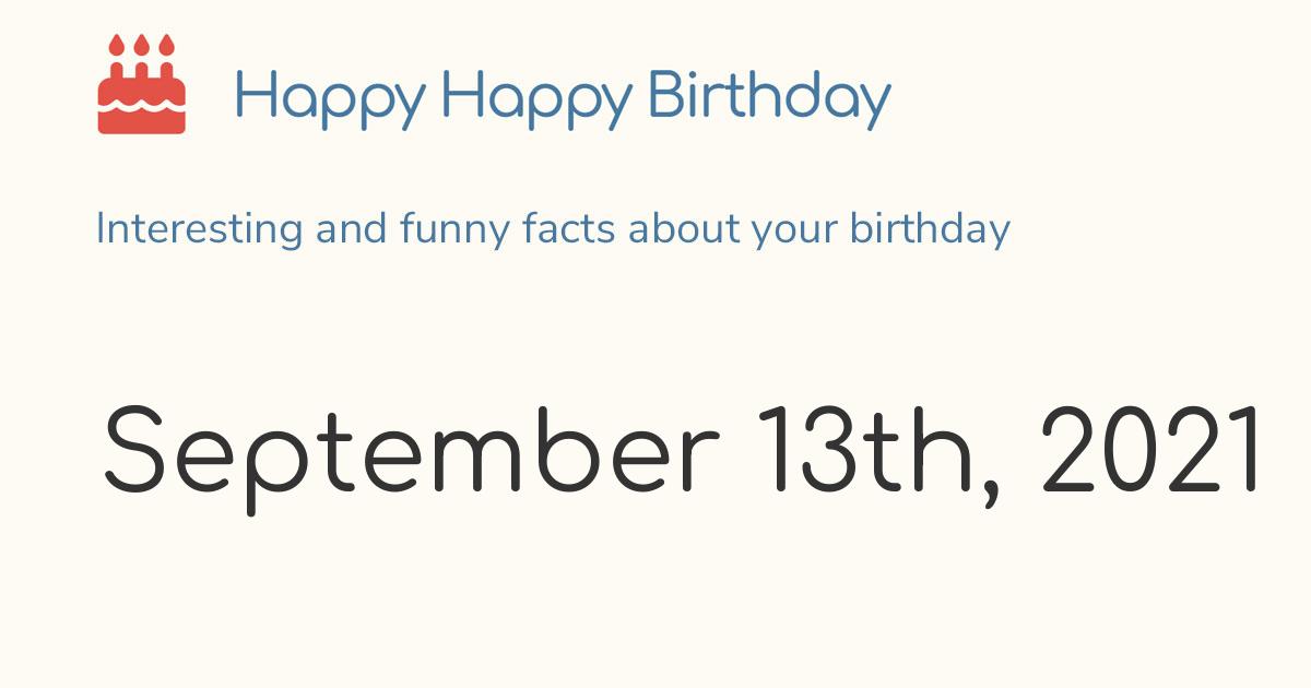 September 13th, 2021 (Monday): Birthday, Zodiac & Weekday
