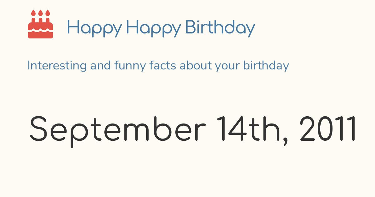 September 14th, 2011 (Wednesday): Birthday, Zodiac & Weekday