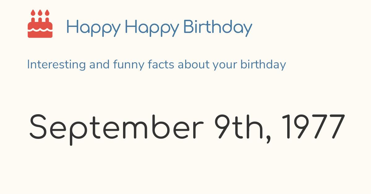 September 9th, 1977 (Friday): Birthday, Zodiac & Weekday